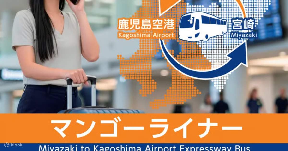 [Mango Liner] Miyazaki - Kagoshima Airport One-Way Bus Ticket - Klook ...